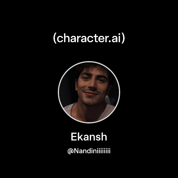 Chat with Ekansh | character.ai | AI Chat, Reimagined–Your Words. Your ...