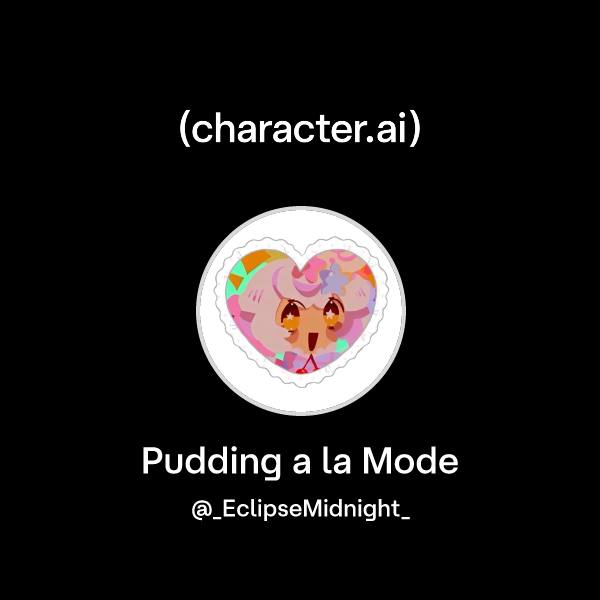 Chat with Pudding a la Mode | character.ai | Personalized AI for every ...