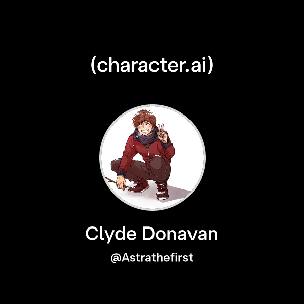 Chat with Clyde Donavan | character.ai | Personalized AI for every moment of your day