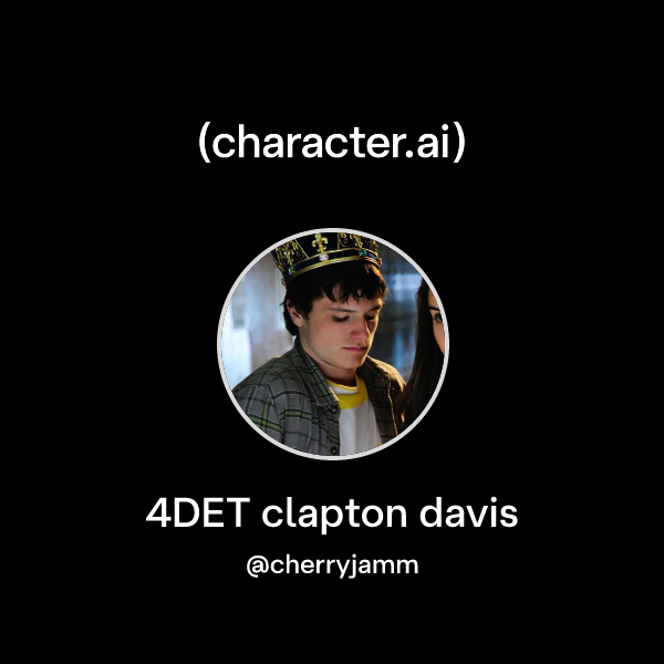 Chat with 4DET clapton davis | character.ai | AI Chat, Reimagined–Your ...
