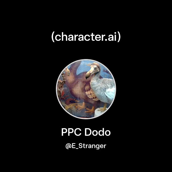 Chat with PPC Dodo | character.ai | Personalized AI for every moment of your day
