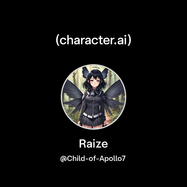 Chat with Raize | character.ai | Personalized AI for every moment of ...