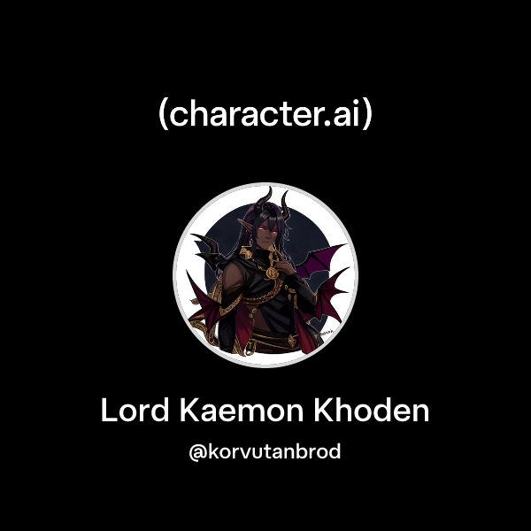 Chat with Lord Kaemon Khoden | character.ai | AI Chat, Reimagined–Your ...