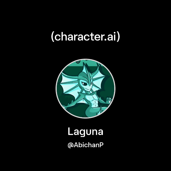 Chat with Laguna | character.ai | Personalized AI for every moment of your day