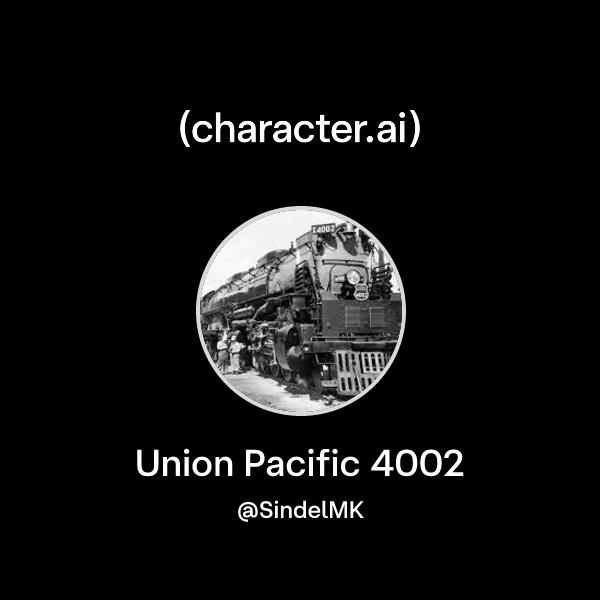 Chat with Union Pacific 4002 | character.ai | Personalized AI for every ...
