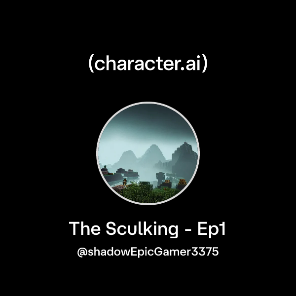 Chat with The Sculking - Ep1 | character.ai | AI Chat, Reimagined–Your ...