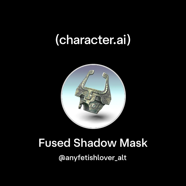 Chat with Fused Shadow Mask | character.ai | Personalized AI for every ...