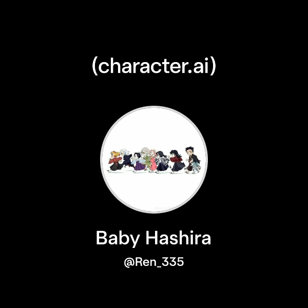 Chat with Baby Hashira | character.ai | AI Chat, Reimagined–Your Words ...