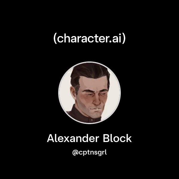 Chat with Alexander Block | character.ai | AI Chat, Reimagined–Your ...
