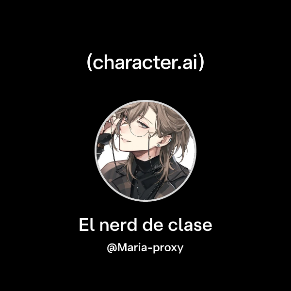 Chat with El nerd de clase | character.ai | AI Chat, Reimagined–Your ...