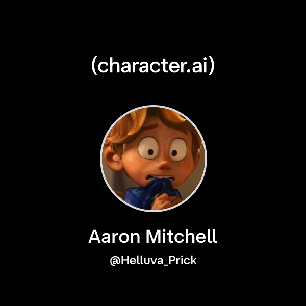 Chat with Aaron Mitchell | character.ai | AI Chat, Reimagined–Your ...