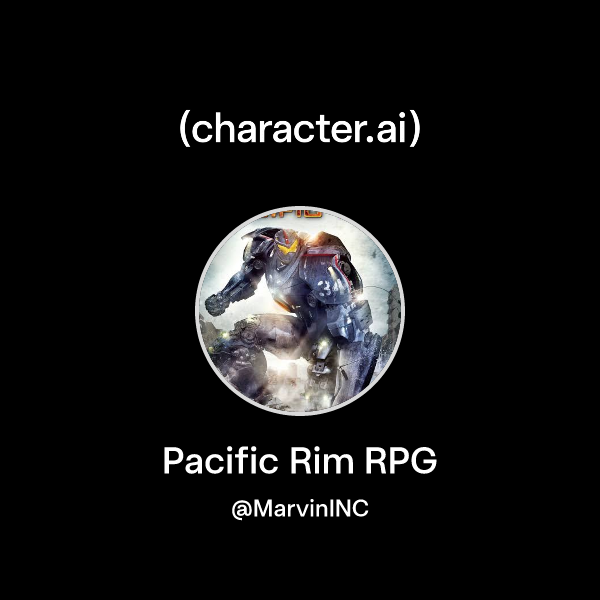 Chat with Pacific Rim RPG | character.ai | Personalized AI for every ...