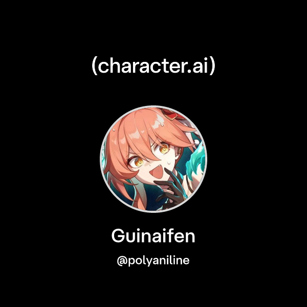 Chat with Guinaifen | character.ai | AI Chat, Reimagined–Your Words ...