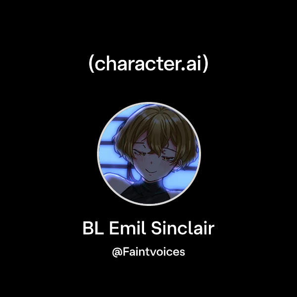Chat with BL Emil Sinclair | character.ai | AI Chat, Reimagined–Your ...