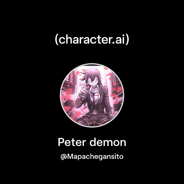 Chat with Peter demon | character.ai | AI Chat, Reimagined–Your Words ...