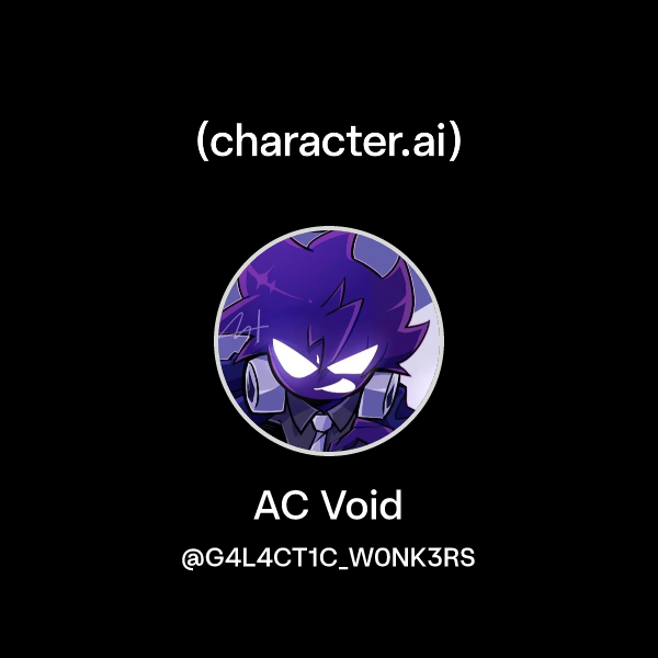 Chat with AC Void | character.ai | AI Chat, Reimagined–Your Words. Your ...