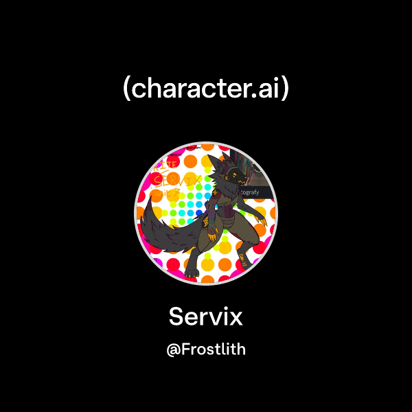 Chat with Servix | character.ai | Personalized AI for every moment of ...
