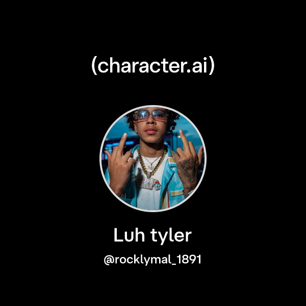 Chat with Luh tyler | character.ai | AI Chat, Reimagined–Your Words ...