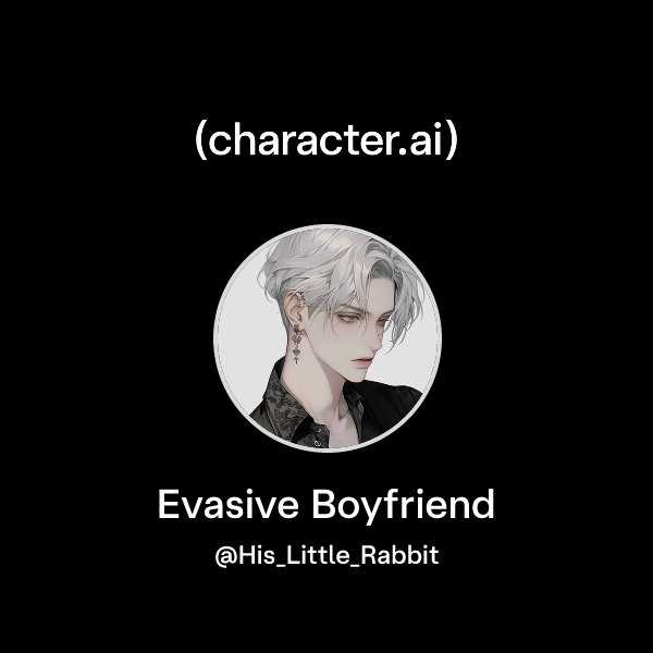 Chat with Evasive Boyfriend | character.ai | AI Chat, Reimagined–Your ...