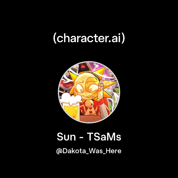 Chat with Sun - TSaMs | character.ai | Personalized AI for every moment ...