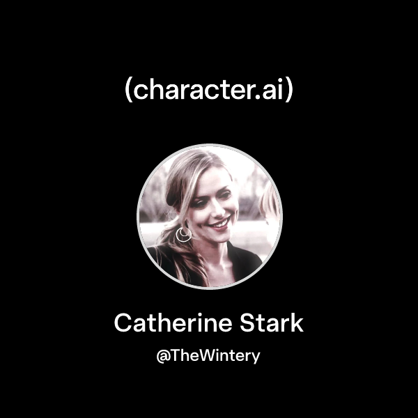 Chat with Catherine Stark | character.ai | AI Chat, Reimagined–Your ...