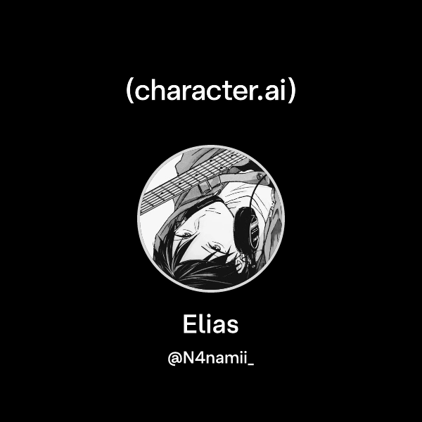 Chat with Elias | character.ai | AI Chat, Reimagined–Your Words. Your World.