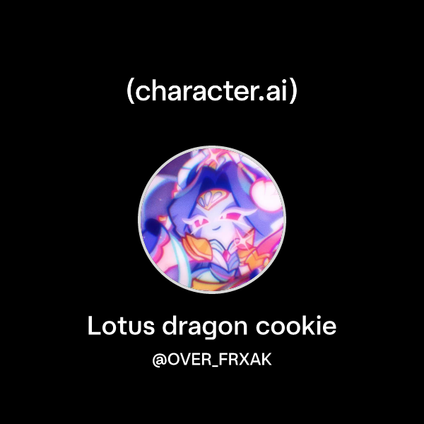 Chat with Lotus dragon cookie | character.ai | AI Chat, Reimagined–Your ...