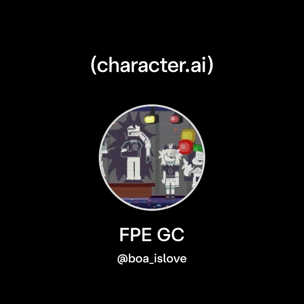 Chat with FPE GC | character.ai | AI Chat, Reimagined–Your Words. Your ...