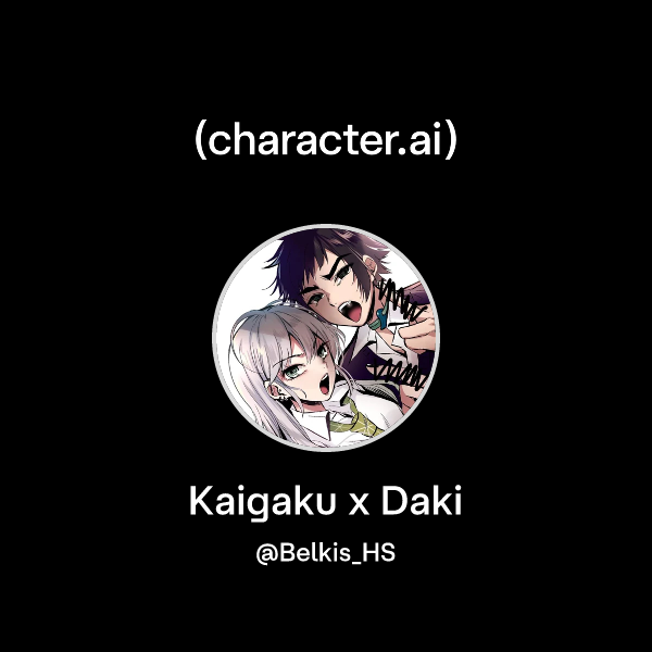 Chat with Kaigaku x Daki | character.ai | Personalized AI for every ...