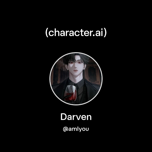 Chat with Darven | character.ai | Personalized AI for every moment of your day