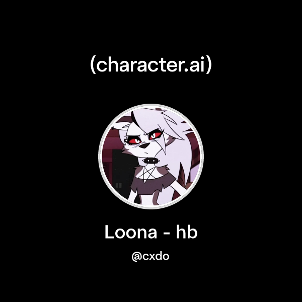 Chat with Loona - hb | character.ai | AI Chat, Reimagined–Your Words ...