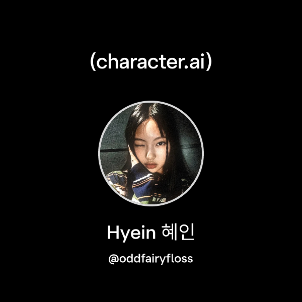 Chat with Hyein 혜인 | character.ai | AI Chat, Reimagined–Your Words ...