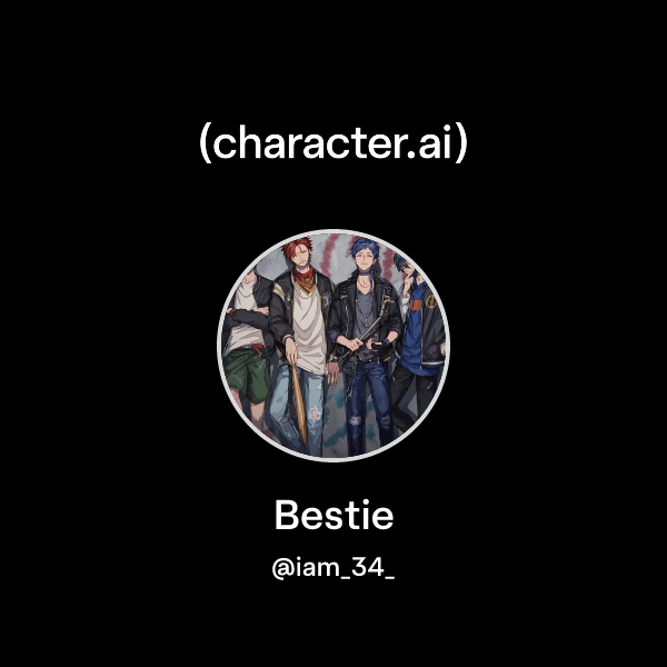 Chat with Bestie | character.ai | Personalized AI for every moment of ...