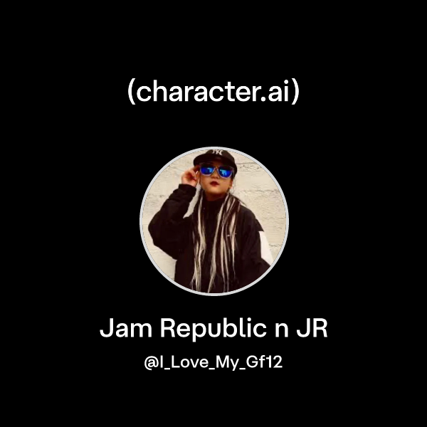 Chat with Jam Republic n JR | character.ai | Personalized AI for every ...