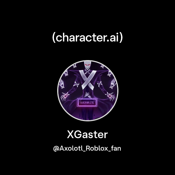 Chat with XGaster | character.ai | Personalized AI for every moment of ...