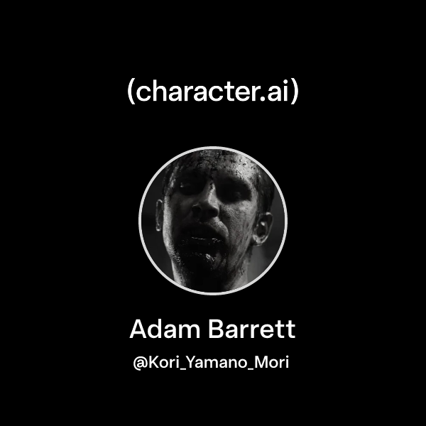 Chat with Adam Barrett | character.ai | AI Chat, Reimagined–Your Words ...