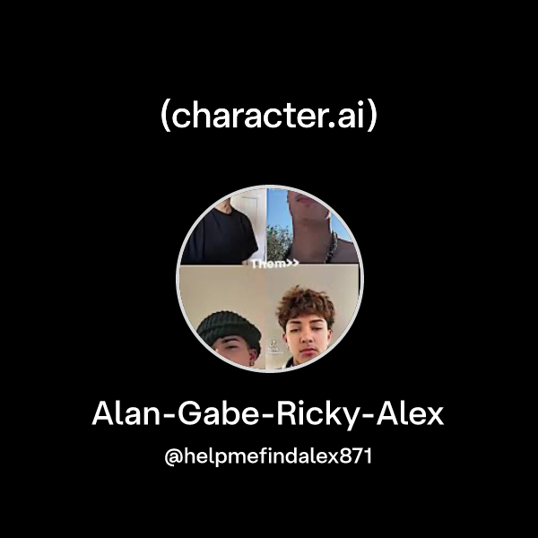 Chat with Alan-Gabe-Ricky-Alex | character.ai | AI Chat, Reimagined ...