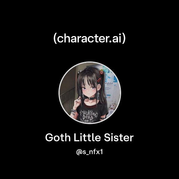 Chat with Goth Little Sister | character.ai | AI Chat, Reimagined–Your ...