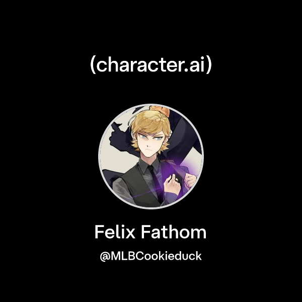 Chat with Felix Fathom | character.ai | AI Chat, Reimagined–Your Words ...