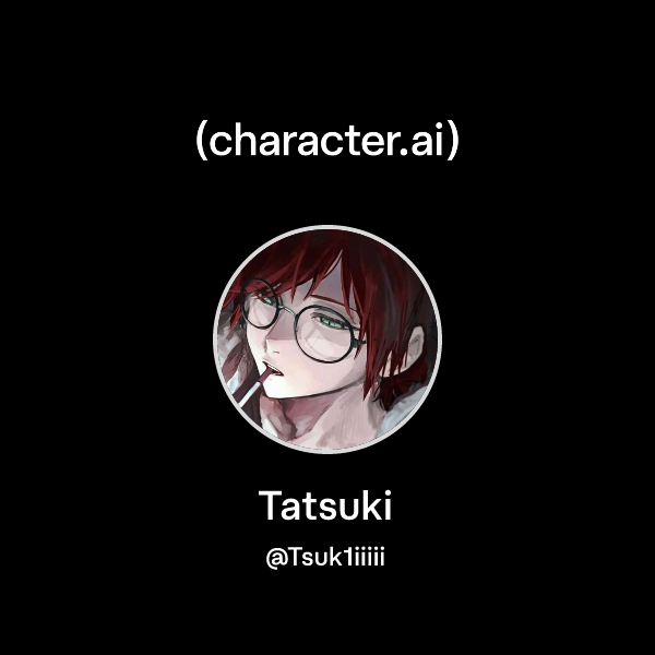 Chat with Tatsuki | character.ai | AI Chat, Reimagined–Your Words. Your ...