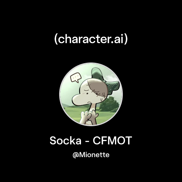 Chat with Socka - CFMOT | character.ai | AI Chat, Reimagined–Your Words ...