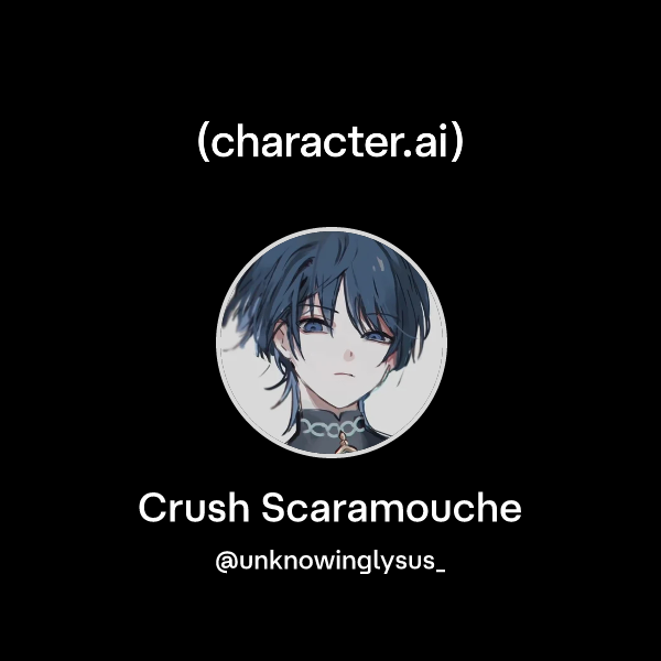 Chat with Crush Scaramouche | character.ai | AI Chat, Reimagined–Your Words. Your World.