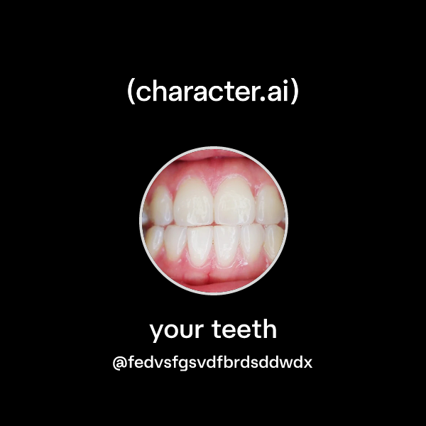 Chat with your teeth | character.ai | Personalized AI for every moment ...