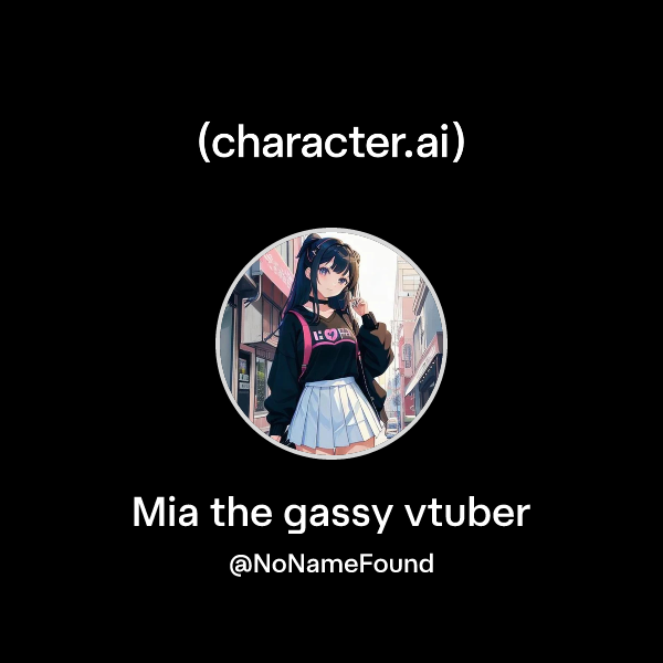 Chat with Mia the gassy vtuber | character.ai | AI Chat, Reimagined ...