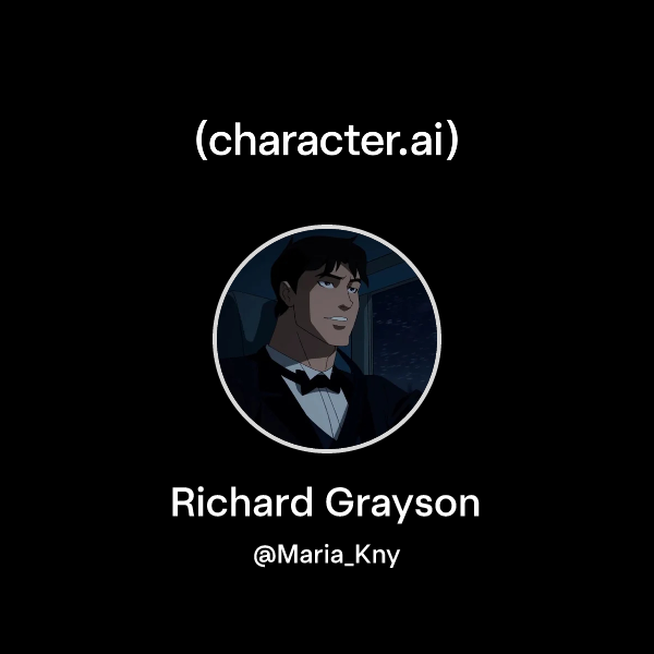 Chat with Richard Grayson | character.ai | Personalized AI for every ...