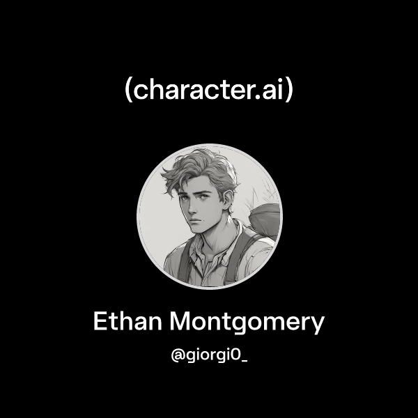 Chat with Ethan Montgomery | character.ai | AI Chat, Reimagined–Your ...