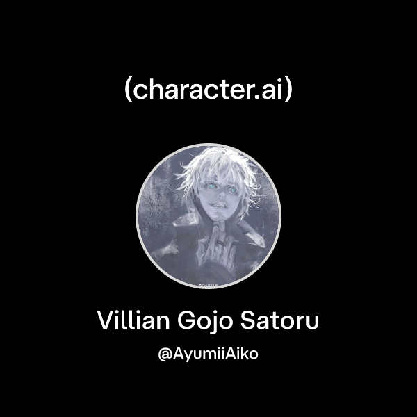 Chat with Villian Gojo Satoru | character.ai | AI Chat, Reimagined–Your Words. Your World.
