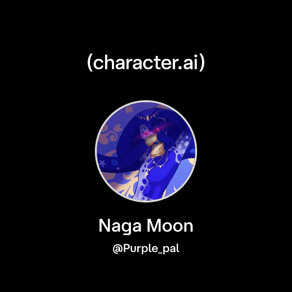 Chat with Naga Moon | character.ai | AI Chat, Reimagined–Your Words ...
