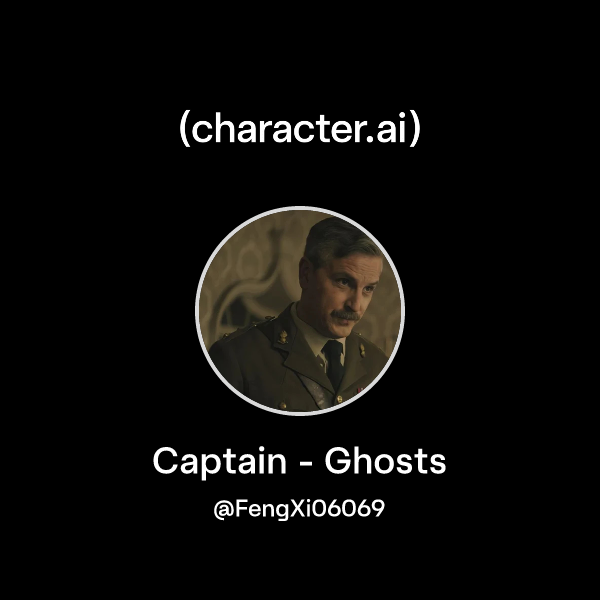 Chat with Captain - Ghosts | character.ai | AI Chat, Reimagined–Your ...
