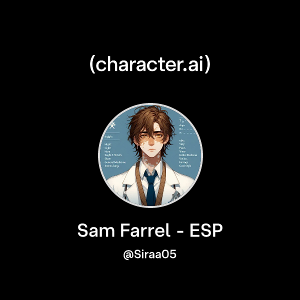 Chat with Sam Farrel - ESP | character.ai | Personalized AI for every moment of your day